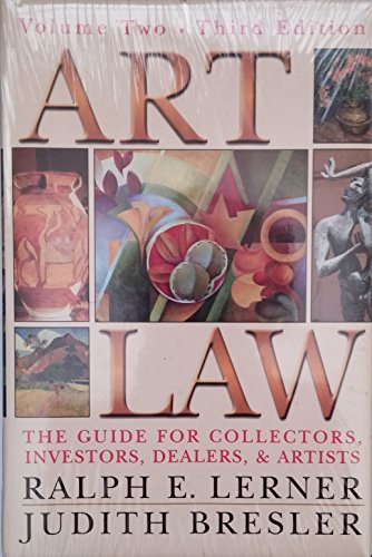 Art Law. The Guide for Collectors, Artists, Investors, Dealers, and Artists